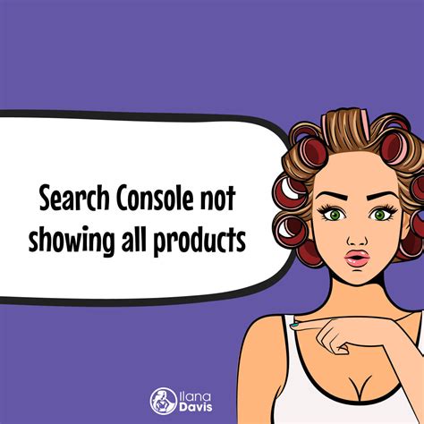 Search Console Not Showing All Products Ilana Davis