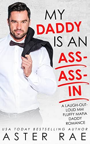 My Daddy Is An Assassin A Laugh Out Loud MM Fluffy Mafia Daddy Romance Fluffy Protectors Book
