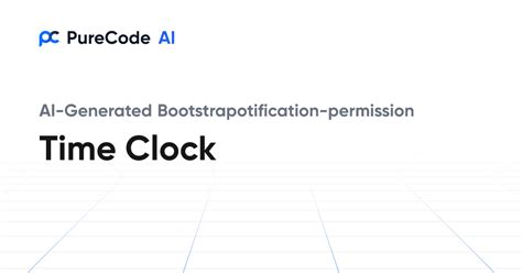 Build Great Bootstrapotification Permission Time Clock Components
