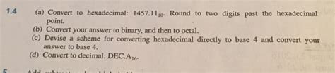 Solved Convert To Hexadecimal 145701110 Round To Two