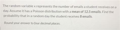 Solved The Random Variable X Represents The Number Of Emails