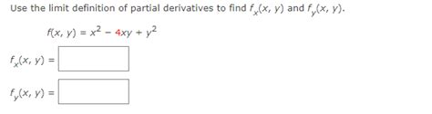 solved use the limit definition of partial derivatives to