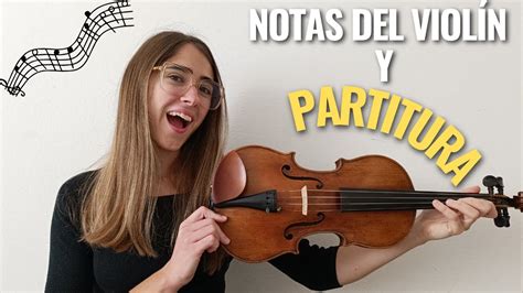 🎼todas Las Notas En El ViolÍn Y Cómo Leer Partituras Muy Fácil Youtube