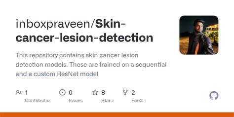 Github Inboxpraveen Skin Cancer Lesion Detection This Repository Contains Skin Cancer Lesion