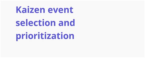 How To Prioritize Kaizen Events In Lean Six Sigma Projects Identify Potential Areas For