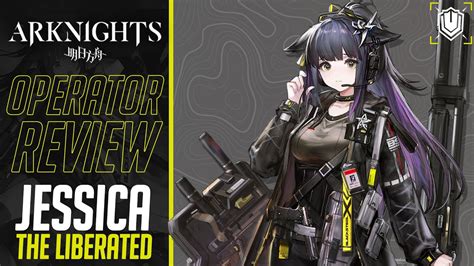 Arknights Jessica The Liberated Youtube
