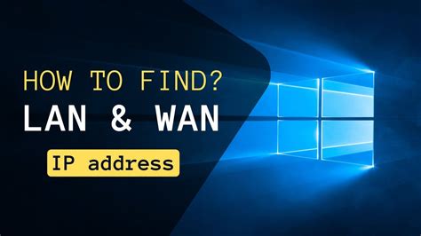 How To Find Lan And Wan Ip Address In Windows 10 Youtube