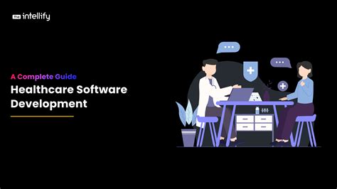 healthcare software development the complete guide