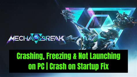 Fix Mecha BREAK Crashing, Freezing & Not Launching on PC | Crash on ...