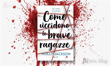 Come Uccidono Le Brave Ragazze Guida Per I Genitori Foru Blog