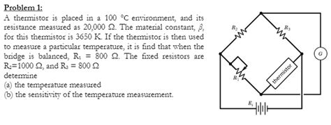 Solved R Problem 1 A Thermistor Is Placed In A 100 °c
