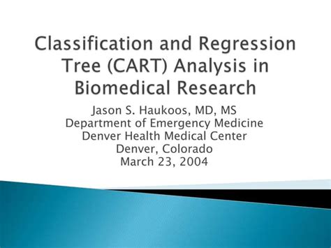 Classification And Regression Tree Analysis In Biomedical Research Ppt