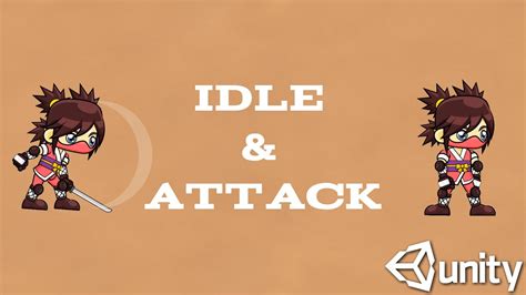 Making Idle And Attack In Unity 2d Game Animations Youtube