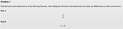 Solved Problem Find Derivatives And Antiderivatives Of The Chegg