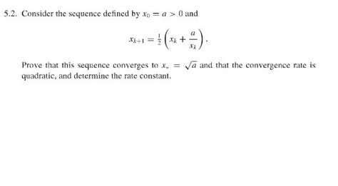 solved consider the sequence defined by x 0 a 0 and x k