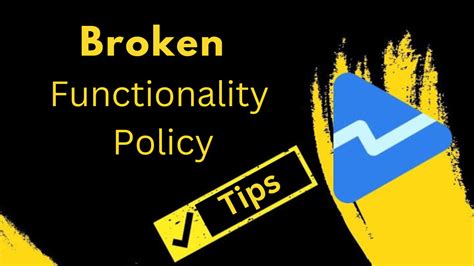 Top Tips To Comply With Broken Functionality Policy