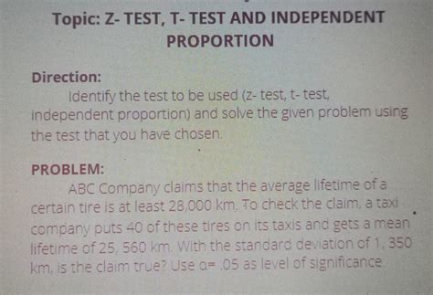 Solved Topic Z Test T Test And Independent Proportion Direction Identify The Test To Be U