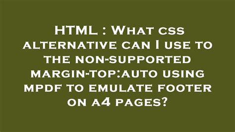 Html What Css Alternative Can I Use To The Non Supported Margin Top