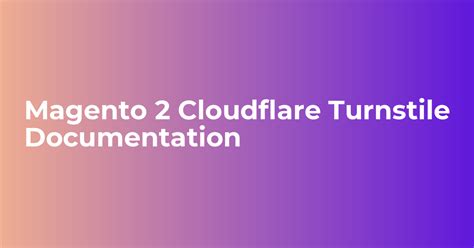 Magento 2 Cloudflare Turnstile Documentation Webkul Blog