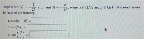 solved suppose sin α −257 and sin β −178 where α∈qiii and