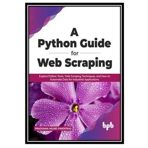 قیمت و خرید کتاب A Python Guide For Web Scraping اثر Pradumna Milind