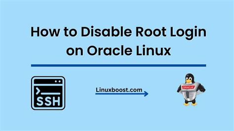 How To Disable Root Login On Oracle Linux Linuxboost