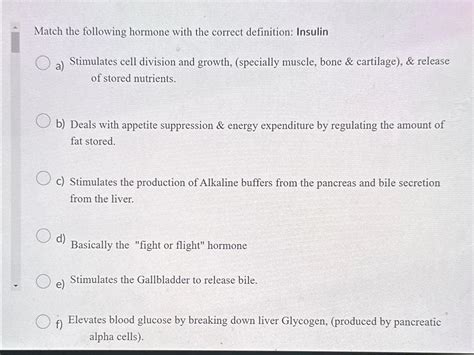 Solved Match The Following Hormone With The Correct Chegg
