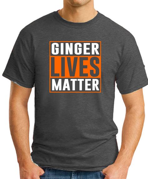 GINGER LIVES MATTER T SHIRT GeekyTees