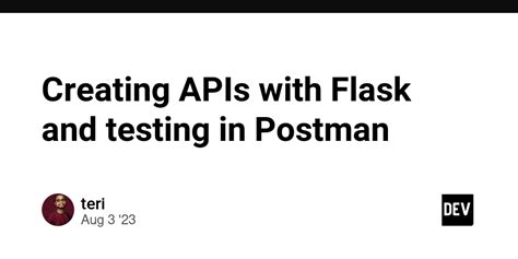 Creating Apis With Flask And Testing In Postman Dev Community