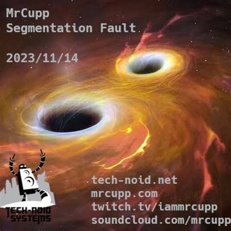Stream Segmentation Fault 2023 11 14 By Iammrcupp Listen Online For