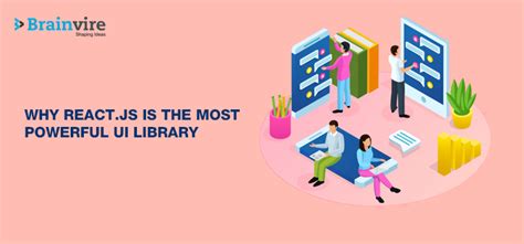 Why React Js Is The Most Powerful UI Library