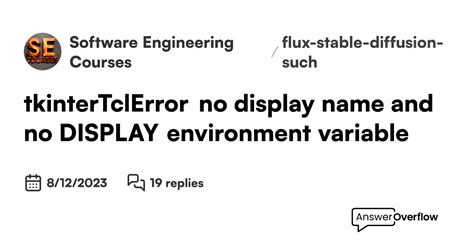Tkintertclerror No Display Name And No Display Environment Variable Software Engineering