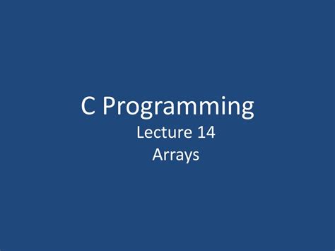 Ppt Arrays In C Programming Powerpoint Presentation Free Download Id9235962