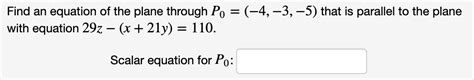 Solved 2 Points Give The Scalar Equation For The Plane Po Chegg Com