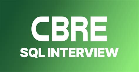 CBRE Group SQL Interview Questions Updated