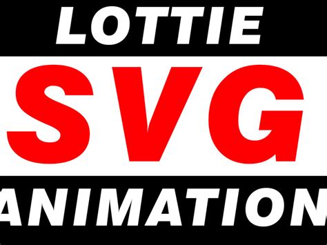 An Amazing Lottie And Svg Animation For Your Mobile App And Website Upwork
