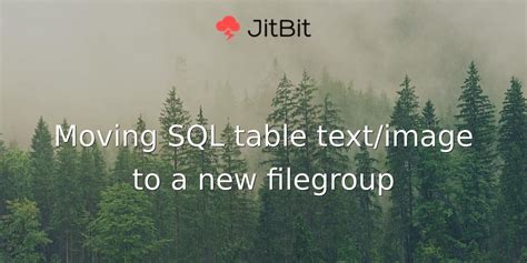 moving sql table text image to a new filegroup