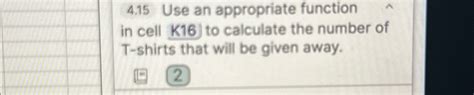 Solved 415 ﻿use An Appropriate Function In Cell K16 ﻿to