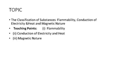 Topic The Classification Of Substances Flammability Conduction Of