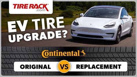 Comparing Electric Vehicle Tires Continental Original Equipment Vs