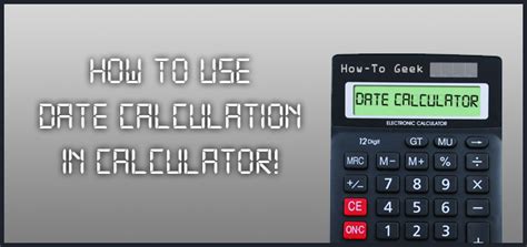 Stupid Geek Tricks How To Perform Date Calculations In Windows Calculator Developer IT