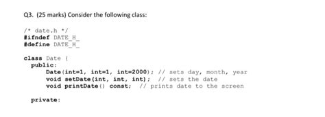 solved q3 25 marks consider the following class