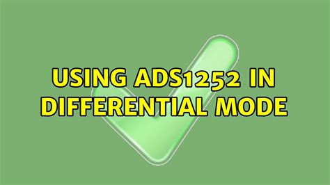 Using Ads1252 In Differential Mode Youtube