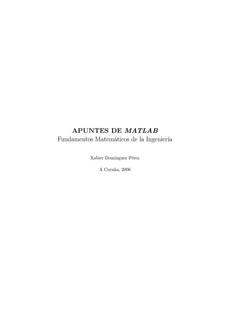Apuntes De Matlab Apuntes De Matlab Fundamentos Matem ́aticos De La Ingenier ́ıa Xabier Dom