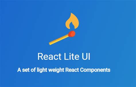 A Set Of Light Weight React Components