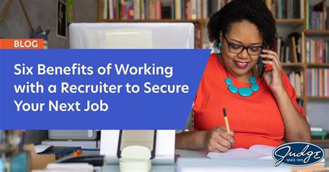 The Judge Group On Linkedin Six Benefits Of Working With A Recruiter To Secure Your Next Job