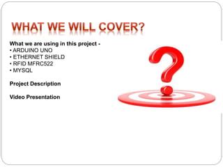 Arduino Interface With MySQL For Storing RFID Access Details PPT