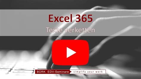 Excel Tutorial Texte Mit Der Funktion Textverketten Verbinden Steffen Bürk