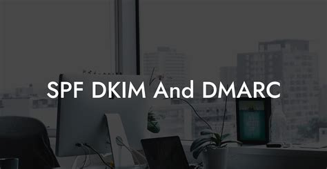 SPF DKIM And DMARC Voice Phishing