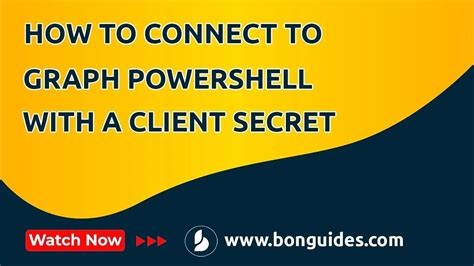How To Connect To Graph Powershell With A Client Secret In Microsoft 365
